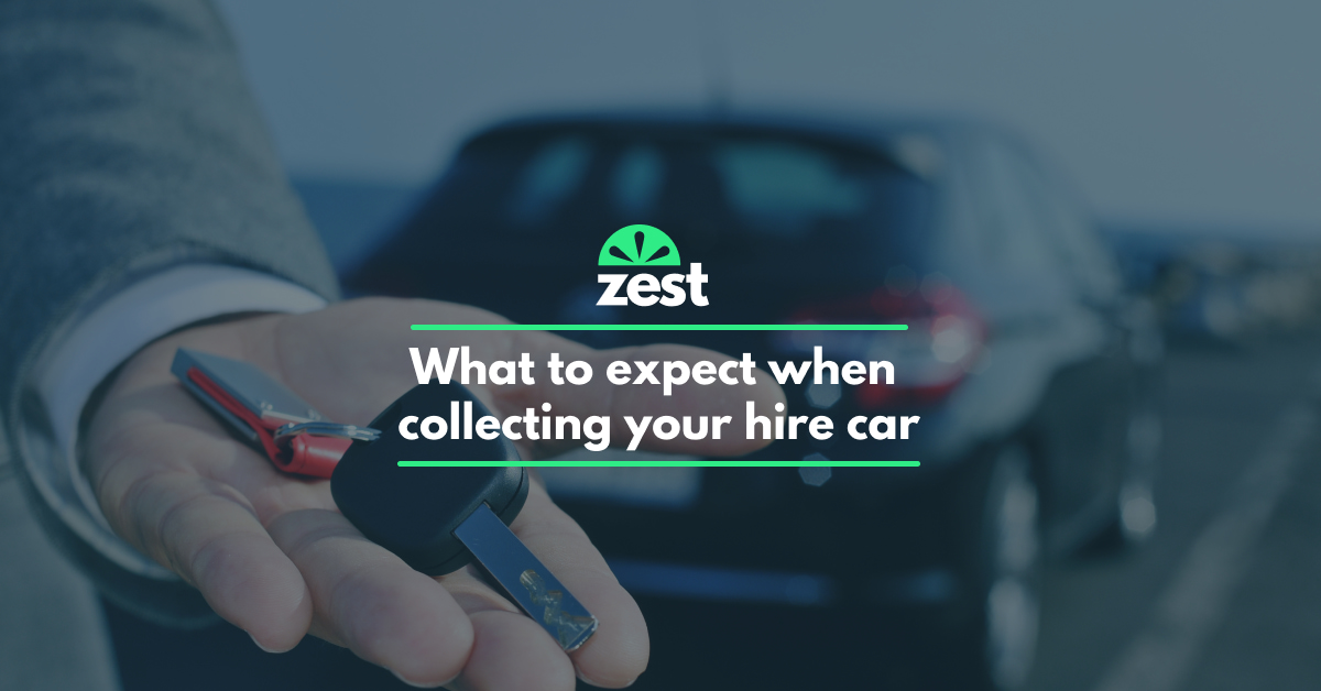 What to expect when collecting your hire car - Zest Car Rental