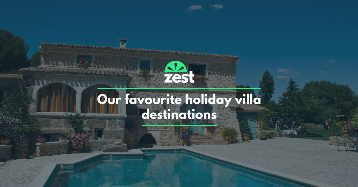 Our favourite holiday villa destinations - Zest Car Rental